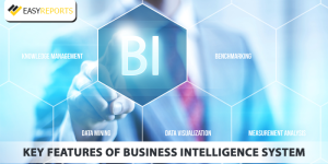 Key Features of Business Intelligence System