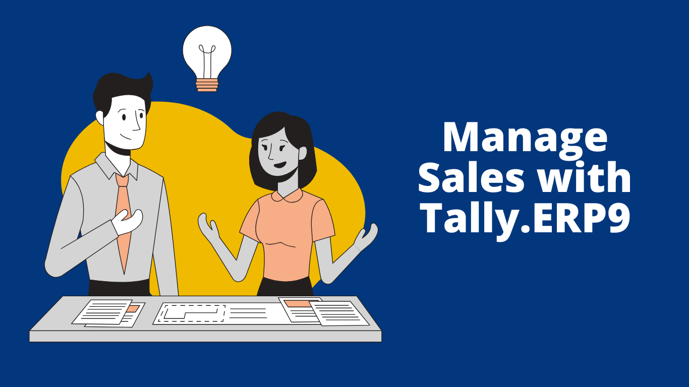 How to Successfully Manage Sales with Tally.ERP 9 - Easy Reports