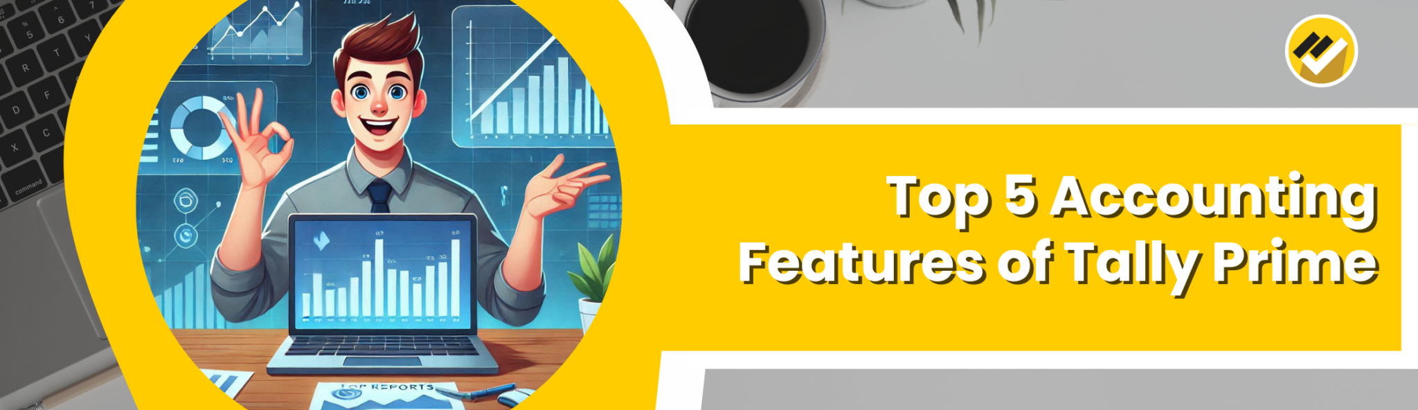 Top 5 Accounting Features of Tally Prime - Easy Reports