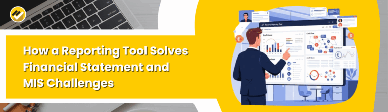 Top 5 Financial Statement Challenges Solved by Reporting Tool